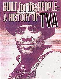 Built for the People: A History of TVA At History Museum - Chattanoogan.com