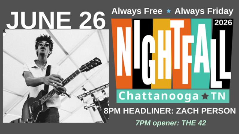 Rocker Zach Person To Headline Nightfall July 26 - Chattanoogan.com